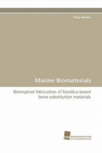 Marine Biomaterials by Filipe Natalio (2010, Trade Paperback) for sale online | eBay