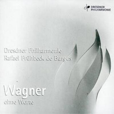 Richard Wagner Wagner Without Words (De Burgos, Dresden Philharmonic ...