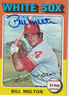 BILL MELTON CHICAGO WHITE SOX SIGNED 1975 TOPPS CARD #11 | eBay