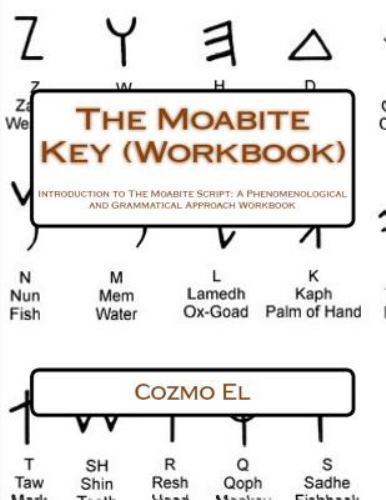 Moabite Key (Workbook) : Introduction to the Moabite Script: a ...