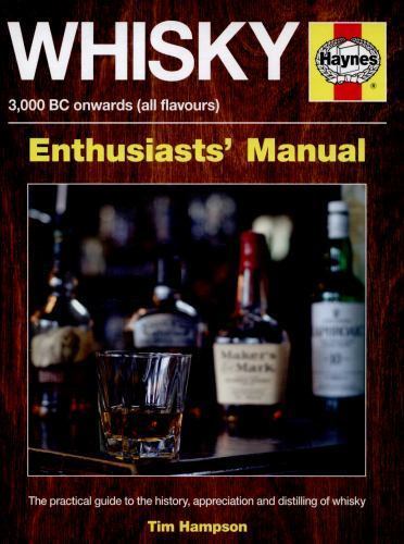 Whisky Enthusiasts' Manual - 3,000 BC onward- 0857337645, Tim Hampson ...