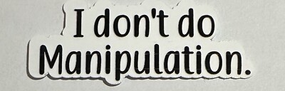 No Manipulation Sticker Decal Phone Laptop Skateboard Bottle self help ...
