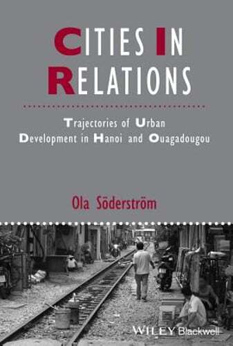 Cities in Relations: Trajectories of Urban Development in Hanoi and ...
