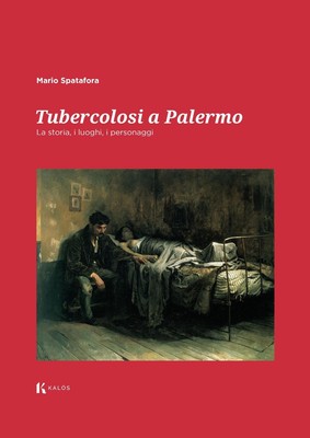 Libro Nuovo - Spatafora Mario - Tubercolosi A Palermo. La Storia, I ...