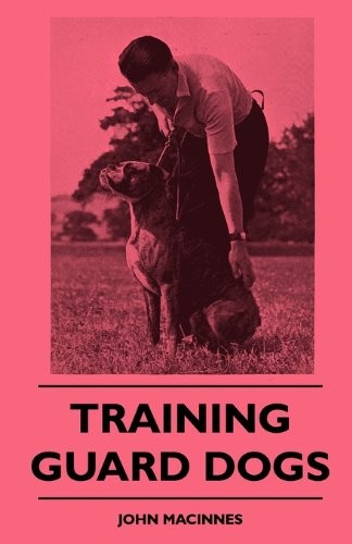 John MacInnes Training Guard Dogs (Tascabile) 9781445510439 | eBay