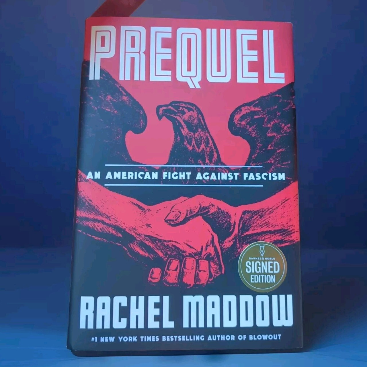 Prequel - SIGNED by RACHEL MADDOW - First Edition -Hardcover - An ...