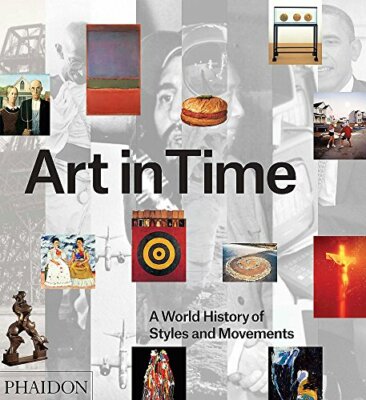 Art in Time: A World History of Styles and Movements, Bailey, Rider ...