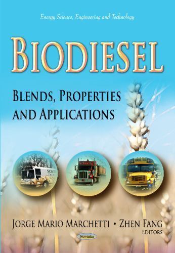 Biodiesel : Blends, Properties and Applications by Jorge Mario ...
