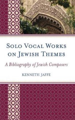 Kenneth Jaffe Solo Vocal Works on Jewish Themes (Relié) | eBay