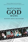 Watching God Work: Ministry am - Paperback - VERY GOOD 9781632961594| eBay