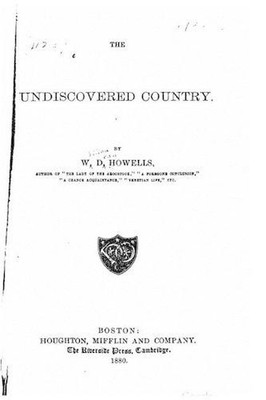 The undiscovered country by W.D. Howells (English) Paperback Book ...
