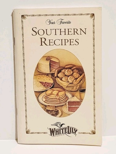 Vintage White Lily Cookbook Booklet 1999 Favorite Southern Recipes ...