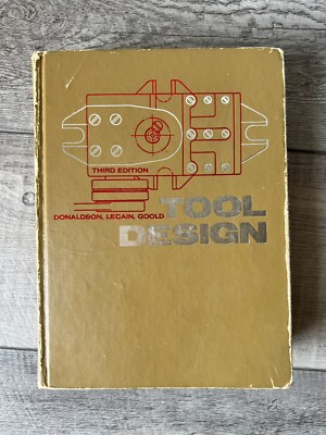 Tool Design by Donaldson, LeCain, Goold • Hardcover 3rd Edition Book ...