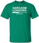 Sarcasm Loading...Please Wait Adult T-Shirt - Funny Computer Geek Tech ...