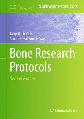 Methods in Molecular Biology Ser.: Bone Research Protocols by Stuart H. Ralston (2011, Hardcover ...
