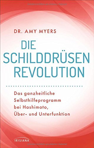 Amy Myers Claud Die Schilddrüsen-Revolution: Das ganzheitliche ...