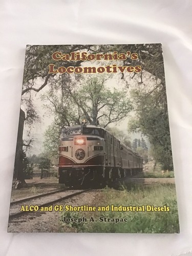 California’s Locomotives ALCO & GE Shortline & Industrial Diesels Train ...
