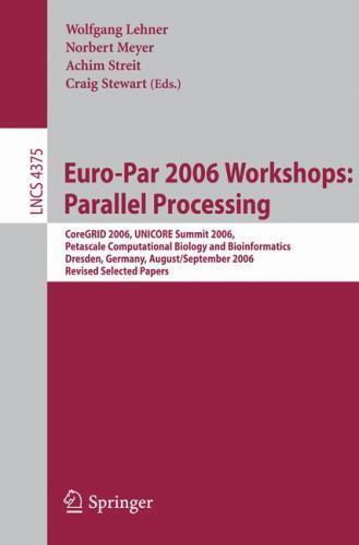 Lecture Notes in Computer Science Ser.: Euro-Par 2006 Workshops ...