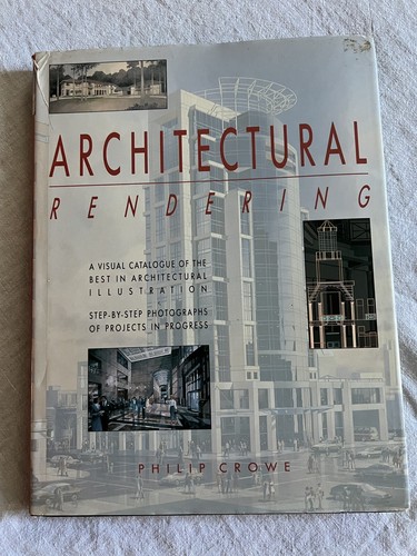 ARCHITECTURAL RENDERING by Philip Crowe - 1991 Hardcover | eBay