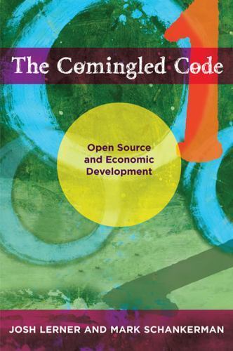 Comingled Code : Open Source and Economic Development by Josh Lerner, Mark Schankerman and ...