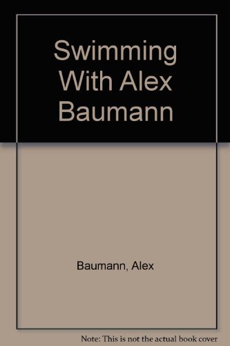 Swimming With Alex Baumann By Alex Baumann, Jeno Tihanyi | eBay