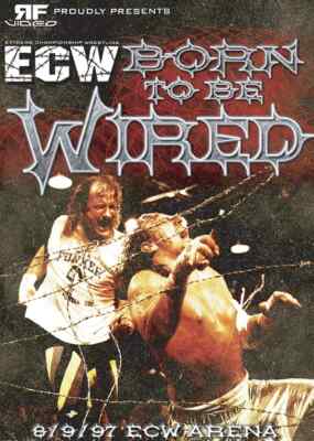 ECW Born to Be Wired 1997 WWE WWF WCW AEW RVD Sunny Terry Funk Heyman ...