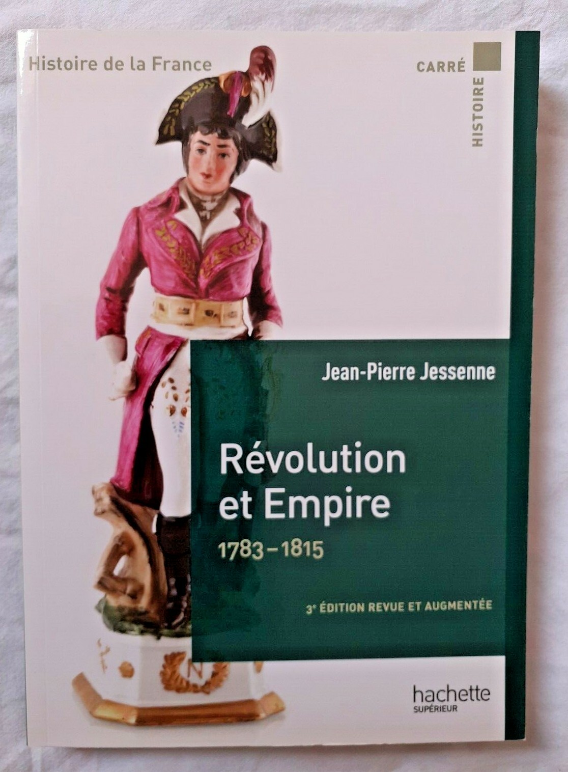 Révolution et Empire 1783 - 1815 par Jessenne ed Hachette Carré ...