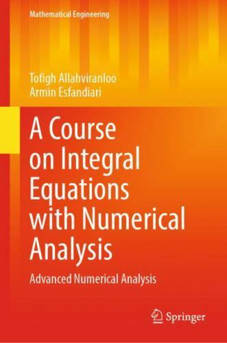 Course on Integral Equations With Numerical Analysis : Advanced Numerical Ana... 9783030853495| eBay