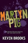 Martyn Pig by Kevin Brooks | eBay Australia