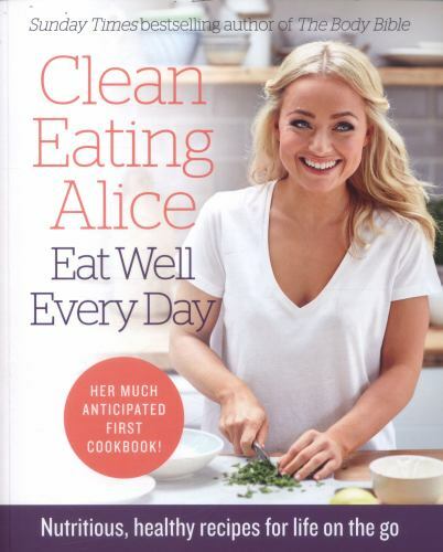 Clean Eating Alice isst jeden Tag gut 9780008167233 | eBay