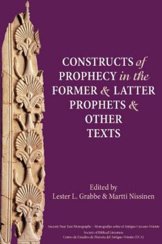 Constructs of Prophecy in the Former and Latter Prophets and Other ...