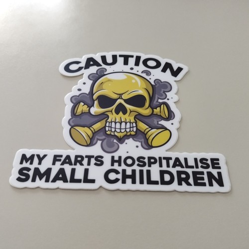 Caution May Farts Hospitalise Small Children Vinyl Sticker Funny 4x4 ...