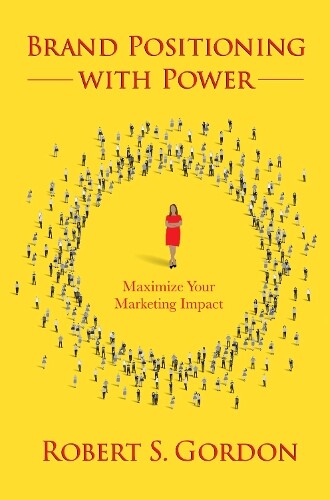 Robert S. Gordon Brand Positioning with Power (Poche) | eBay