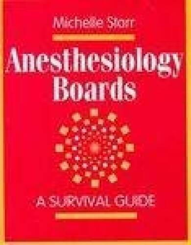Anesthesiology Boards: A Survival Guide - Paperback By Michelle Starr ...