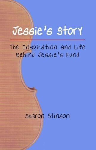 Jessie's Story : The Inspiration and Life by Sharon Stinson (2005 ...