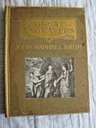 ANTIQUE GREAT ENGRAVERS BOOK JOHN RAPHAEL SMITH VINTAGE ART RARE ...