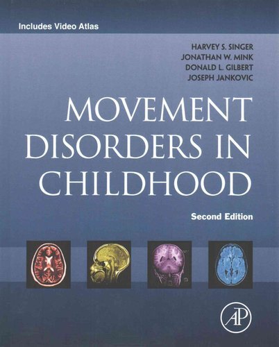Movement Disorders in Childhood by Harvey S. Singer 9780124115736 ...
