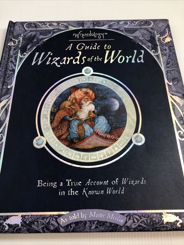 Wizardology A Guide To Wizards Of The World Book As Told By Master ...