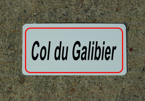 Col du Galibier ROAD SIGN METAL TOUR DE FRANCE Bike Race ROUTE Mtn ...