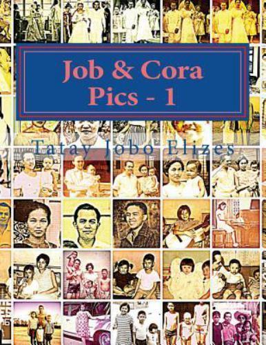 Job and Cora Pics - 1 by Tatay Jobo Elizes (2014, Trade Paperback) for ...