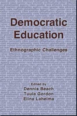Democratic+Education%3A+Ethnographic+Changes+by+Elina+Lahelma%2C+Dennis ...