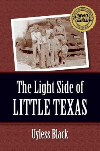 The Light Side of Little Texas by Uyless Black (2011, Trade Paperback ...
