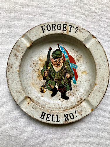 Confederate Soldier Ash Tray "Forget? Hell No!" 5.5 inch diameter | eBay