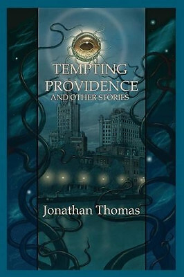 Tempting Providence and Other Stories By Jonathan Thomas - New Copy ...