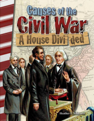 Causes of the Civil War: A House Divided (Primary Source Readers ...