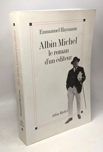 Albin Michel le roman d'un éditeur | Emmanuel Haymann | Très bon état ...