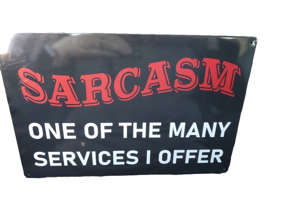 Sarcasm One Of The Many Services I Offer Retro Look 8x12 Inch Metal ...