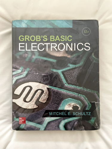 Grob's Basic Electronics by Mitchel E. Schultz (2015, Hardcover) for sale online | eBay