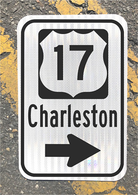 CHARLESTON SOUTH CAROLINA Highway US 17 road sign 12"x18" DOT style ...