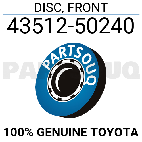 4351250240 Genuine Toyota ROTOR DISC 43512-50240 | eBay